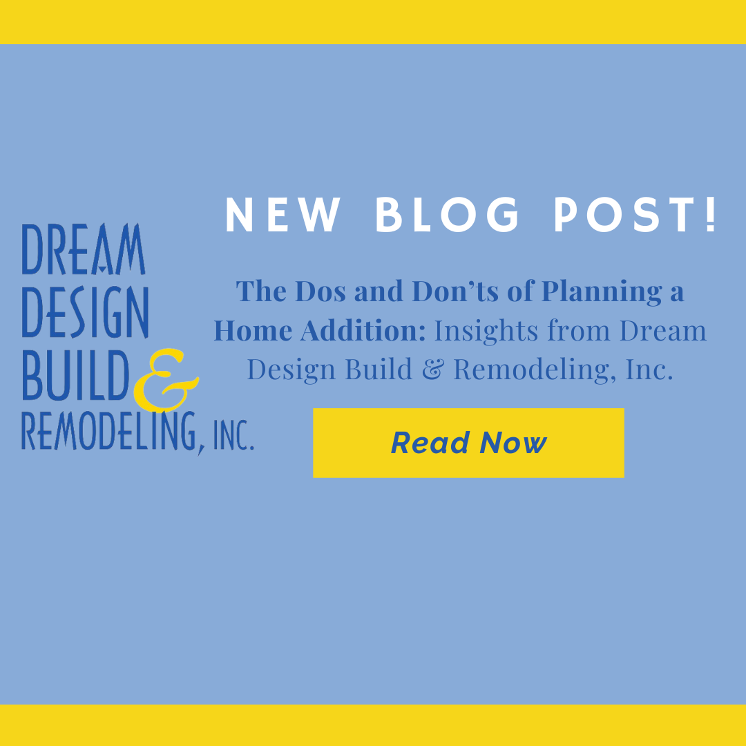 The Dos and Don'ts of Planning a Home Addition: Insights from Dream ...